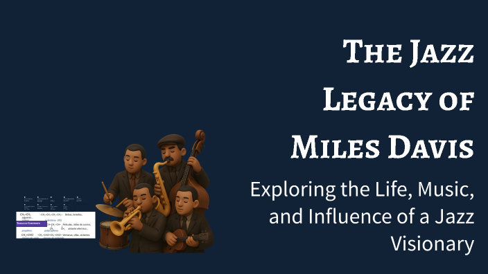 The Jazz Legacy of Miles Davis by Giovanni Garcia on Prezi