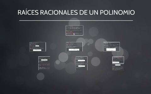 RAÍCES RACIONALES DE UN POLINOMIO by Josue Mendoza Kanqueri on Prezi