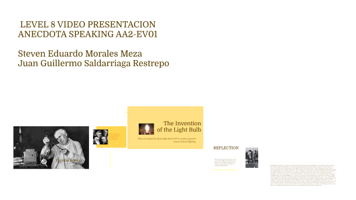 LEVEL 8 VIDEO PRESENTACION ANECDOTA SPEAKING AA2-EV01 by Steven Eduardo Morales Meza on Prezi