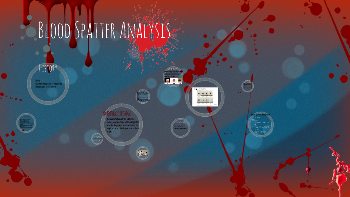 Blood Spatter Analysis by Greta Wasser on Prezi