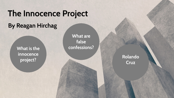 The Innocence Project by Reagan Hirchag on Prezi