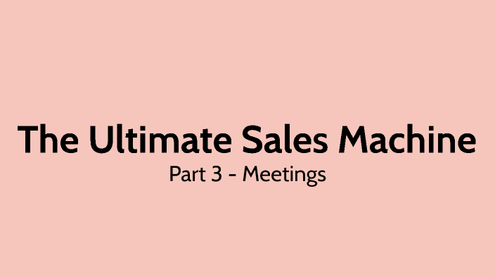 Ultimate Sales Machine 3 - Meetings by Jon Barr on Prezi