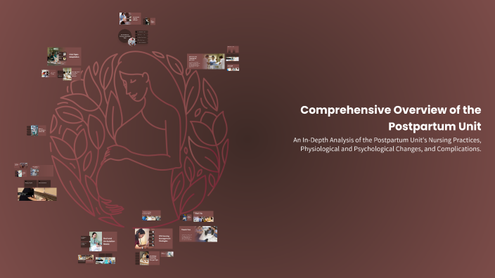 Comprehensive Overview of the Postpartum Unit by on Prezi