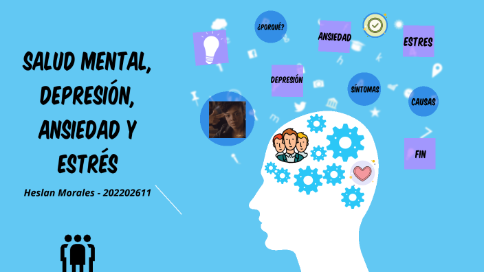 Salud mental, Depresión, ansiedad y estrés by H M on Prezi