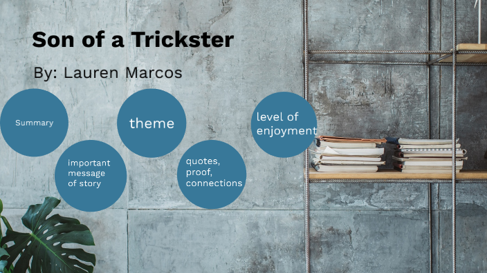 Son of a Trickster by lauren marcos on Prezi