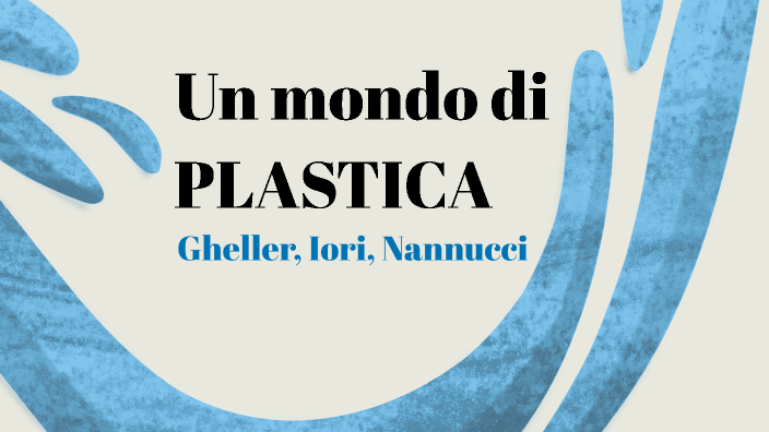 Le plastiche by Sara Gheller on Prezi
