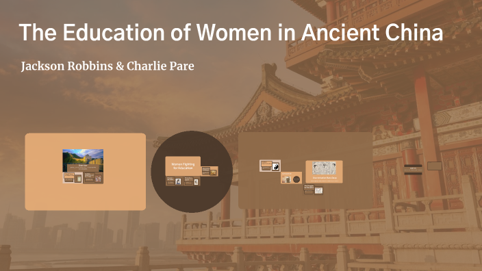 The Education of Women in Ancient China by Jackson Robbins on Prezi