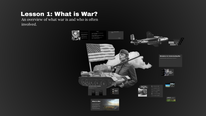 Understanding War: Lesson 1 - What is War? by Miss Foy on Prezi