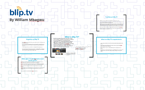 What is Blip.TV? by William Mbagwu on Prezi