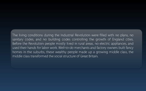 Living Conditions in the Industrial Revolution by Lauren Gelormini on Prezi