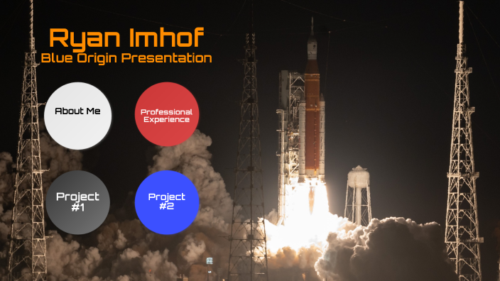 Blue Origin Presentation - Ryan Imhof by Ryan Imhof on Prezi