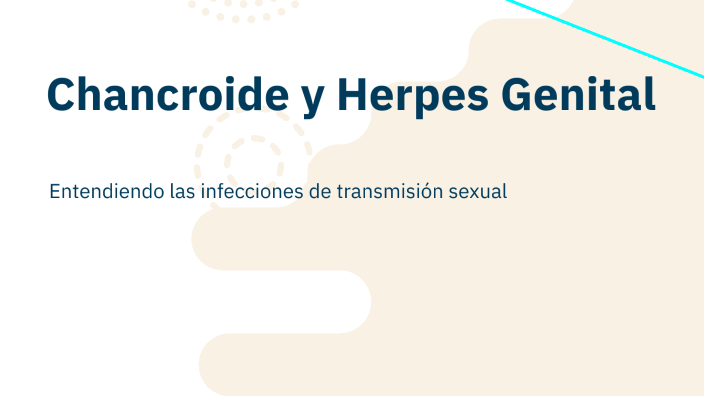 Chancroide y Herpes Genital by Facundo arrieta on Prezi