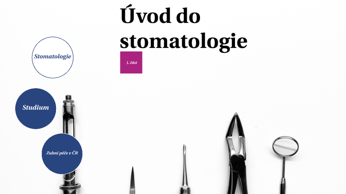 Úvod do stomatologie by Anna Wiesnerová on Prezi