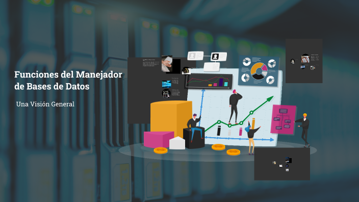 Funciones del Manejador de Bases de Datos by juan quintero on Prezi