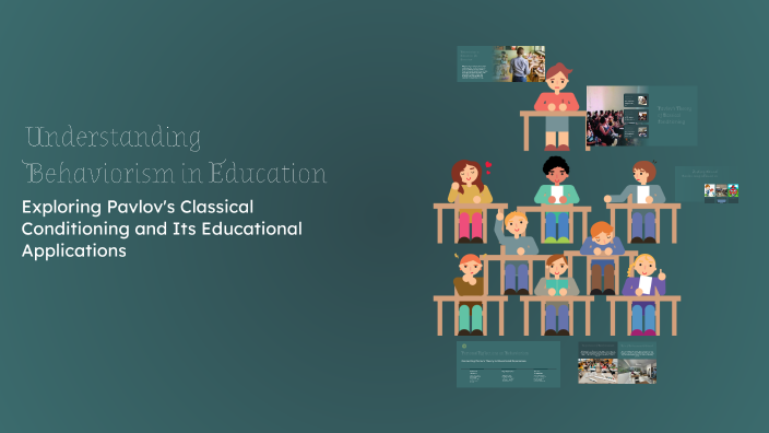 Understanding Behaviorism in Education by KrystolJoi on Prezi