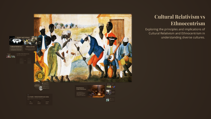 Cultural Relativism vs Ethnocentrism by Jan Mark Hinedo on Prezi