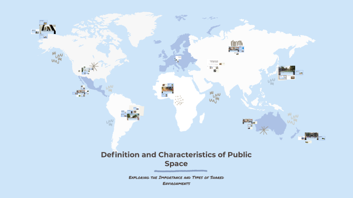 Definition and Characteristics of Public Space by afsdf fsdfs on Prezi