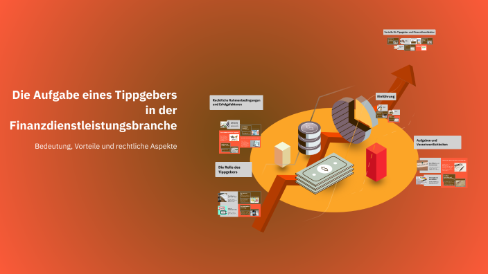 Die Aufgabe eines Tippgebers in der Finanzdienstleistungsbranche by Rojan Othman on Prezi