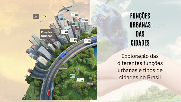 FUNÇÕES URBANAS DAS CIDADES by NAYARA SOARES on Prezi