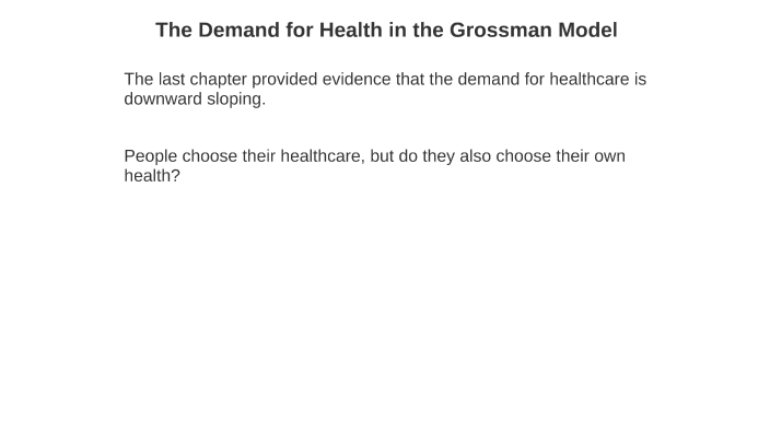 Fall 2022 The Grossman Model by Elena Prado-Lopez on Prezi