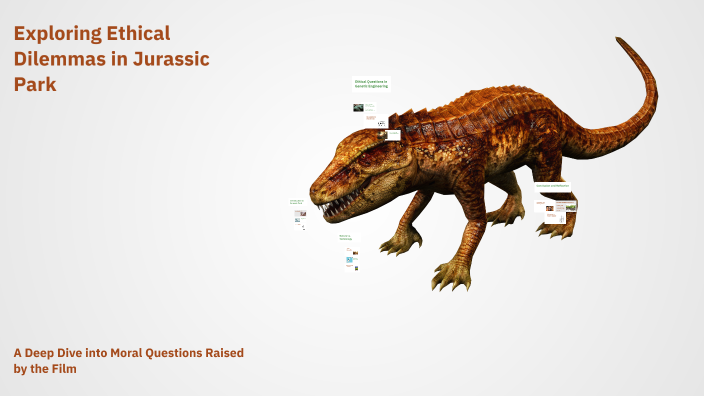 Exploring Ethical Dilemmas in Jurassic Park by Connor morgan on Prezi