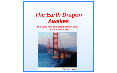 The Earth Dragon Awakes by David Nemmert on Prezi