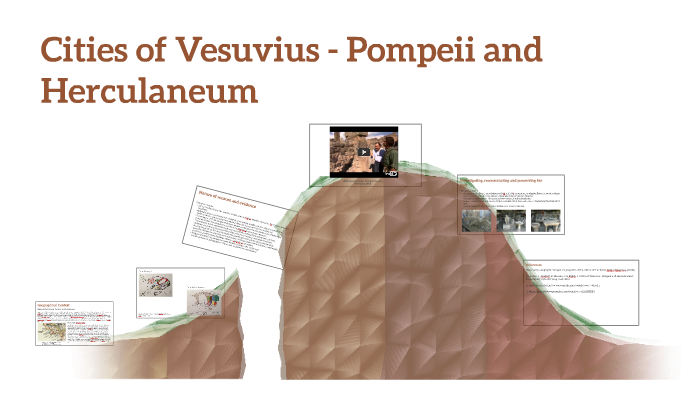 Cities of Vesuvius - Pompeii & Herculaneum by Jyssica Kingsland on Prezi