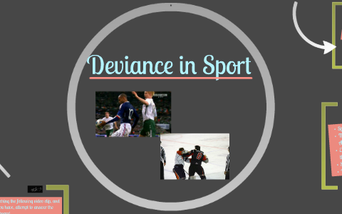Deviance in Sport by Natalie Bramall on Prezi