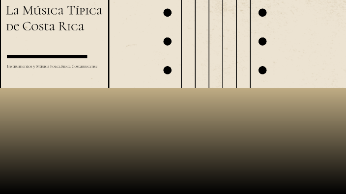 La Música Típica de Costa Rica by Dänīêl Møngė on Prezi