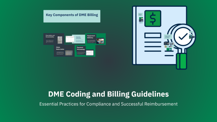 DME Coding and Billing Guidelines by Preston Foster on Prezi