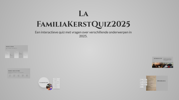 La FamiliaKerstQuiz2025 by Mark van Brakel on Prezi