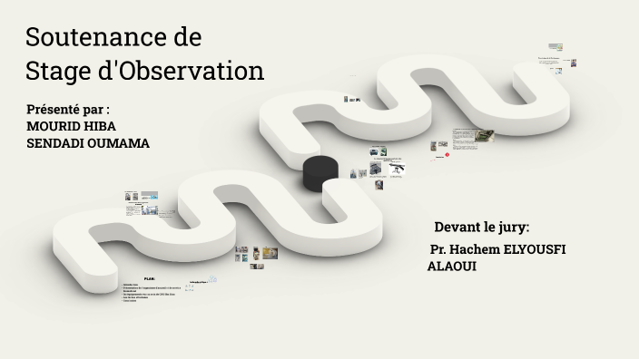 Soutenance de Stage d'Observation by hiba mourid on Prezi