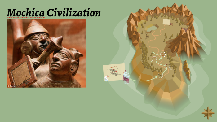 Mochica Civilization by Héloïse Jacques on Prezi