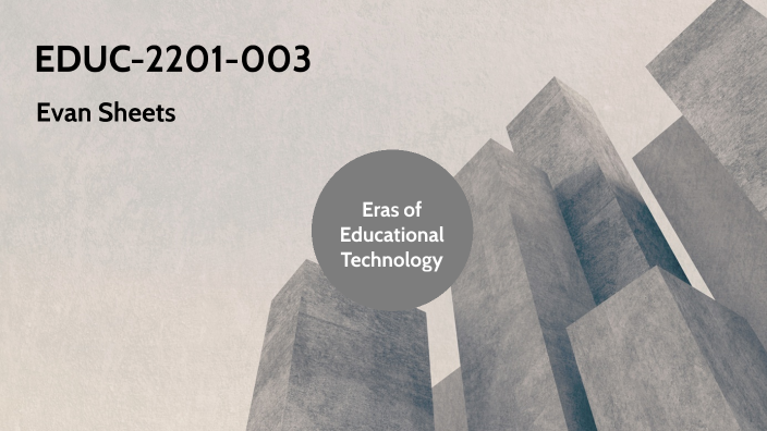 EDUC by Evan Sheets on Prezi
