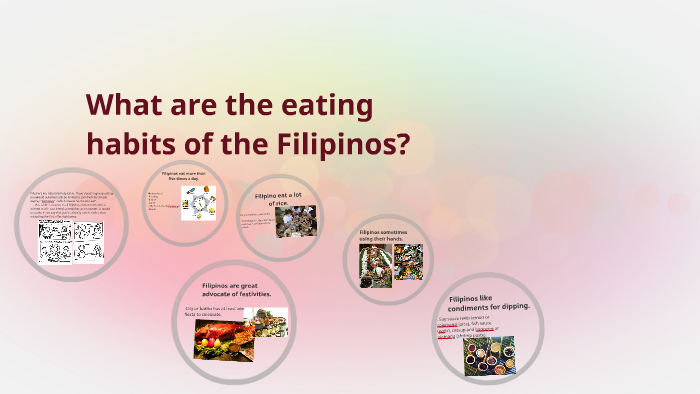 What are the eating habits of the Filipinos? by hilary tanya on Prezi