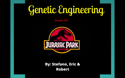 Genetic Engineering in Jurassic Park by Stefano De Feo on Prezi