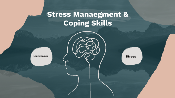 Stress Management & Coping Skills by Morgan Smith on Prezi