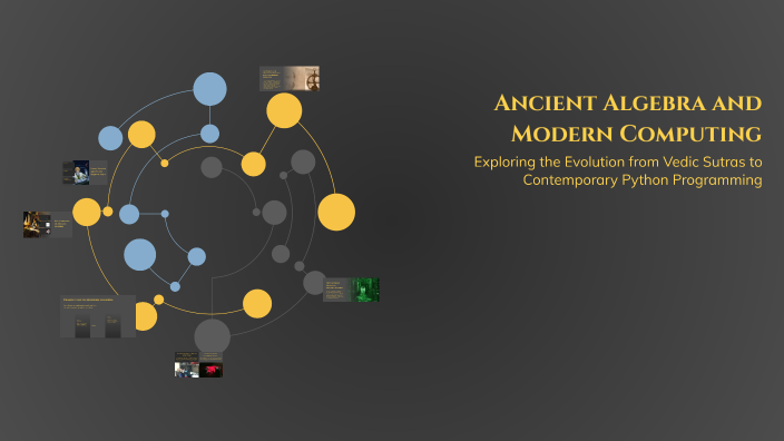 Ancient Algebra and Modern Computing by Miral Ahir on Prezi