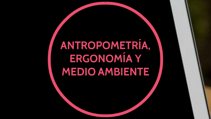 ANTROPOMETRÍA, ERGONOMÍA Y MEDIO AMBIENTE by Maikol Andres Diaz Mora on ... ANTROPOMETRÍA, ERGONOMÍA Y MEDIO AMBIENTE by Maikol Andres Diaz Mora on ...