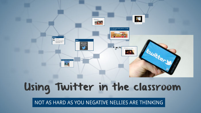 Using Twitter in the classroom by Tim Barrett on Prezi