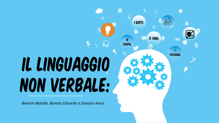 linguaggio non verbale by Matilde Bianchi on Prezi