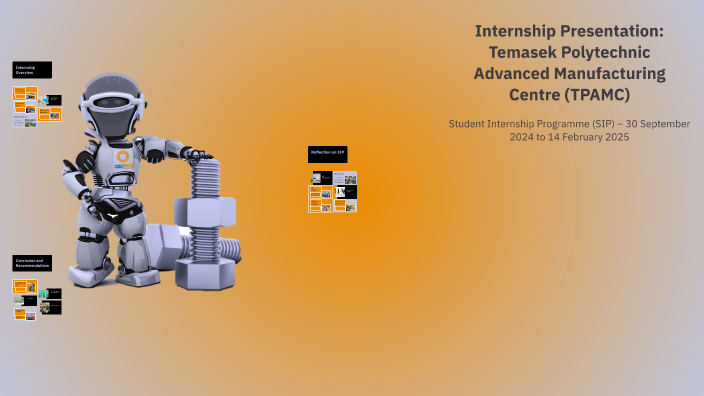 Internship Presentation: Temasek Polytechnic Advanced Manufacturing ...