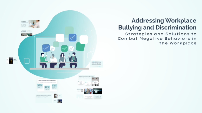 Addressing Workplace Bullying and Discrimination by amir badran on Prezi