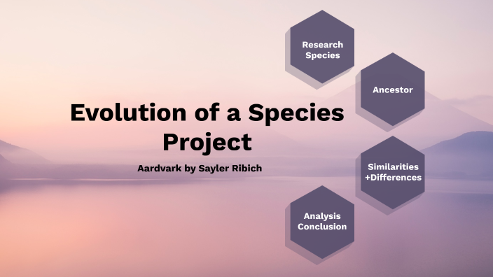 Evolution of Species Project by Sayler Ribich on Prezi