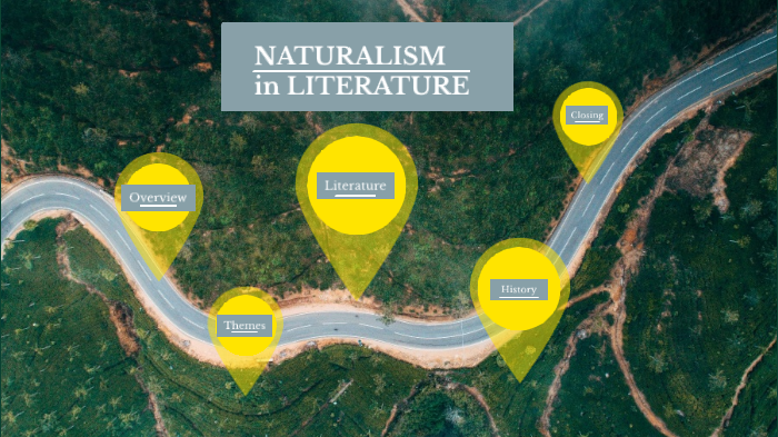 Naturalism in Literature by Heath Waffer on Prezi