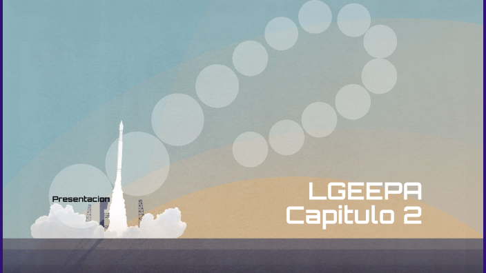LGEEPA- Capitulo 2 by Ramirez Gonzalez Genesis on Prezi