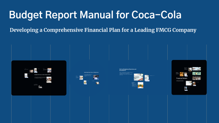 Budget Report Manual for Coca-Cola by bhargavi s on Prezi