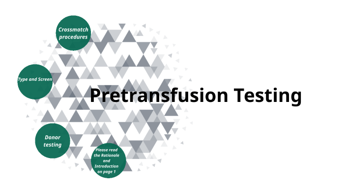 Pretransfusion Testing by Donnell Wolff on Prezi