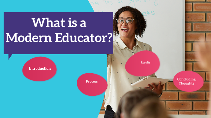 Modern Educator by Crystal Litton on Prezi