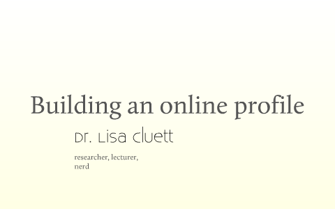 UWA - build an online profile by Lisa Cluett on Prezi